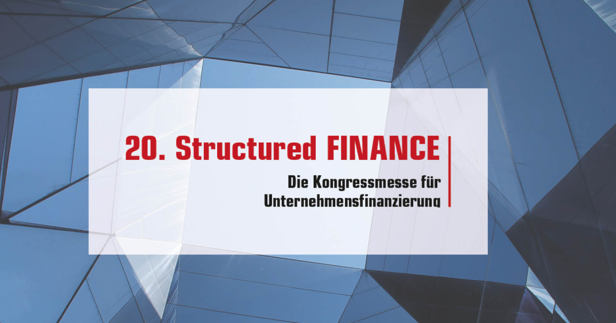 20. Structured FINANCE – Die Kongressmesse für Unternehmensfinanzierung | Gleiss Lutz